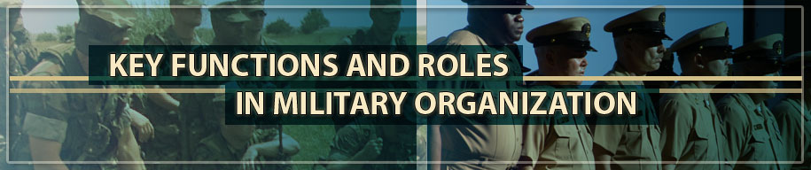 Summary: Key Functions and Roles in Military Organizations